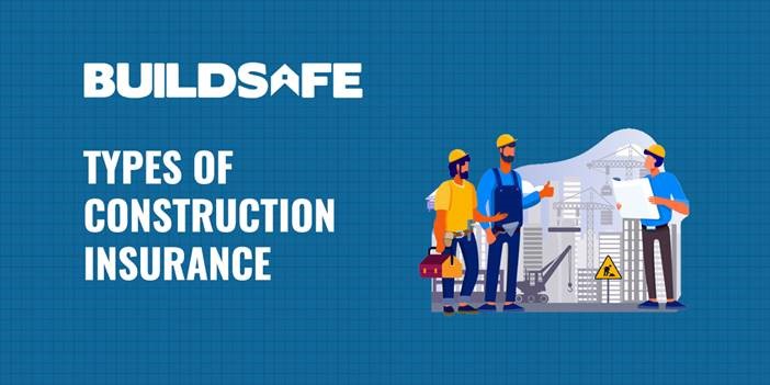 Types of Construction Insurance
